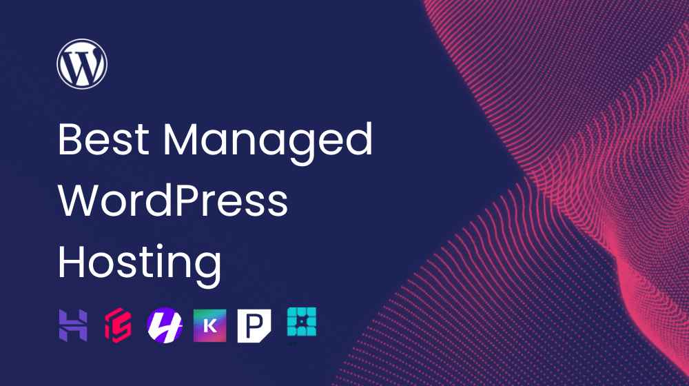 Best Managed Wordpress Hosting Providers Of 2025