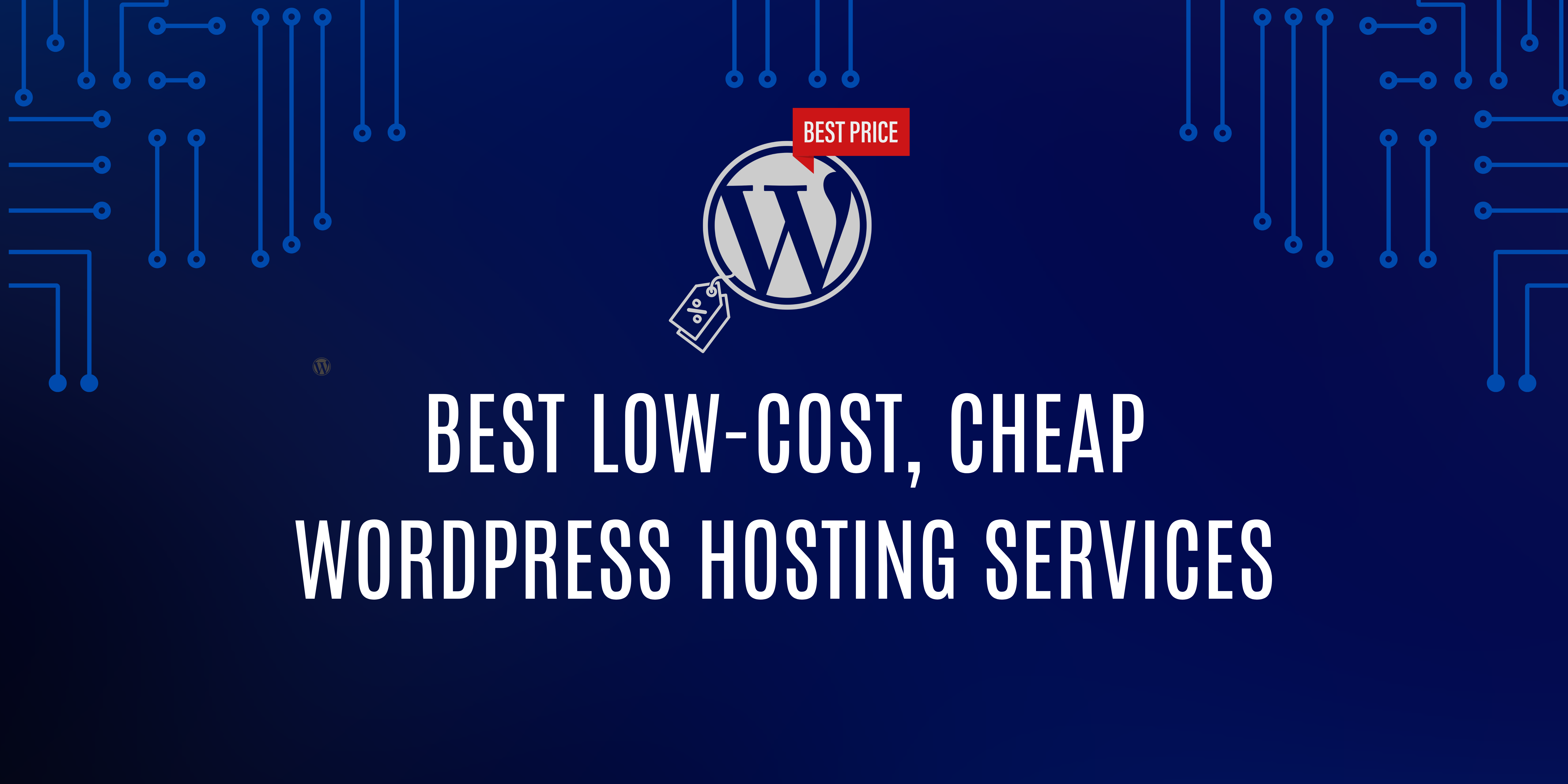 10 Best Low-Cost, Cheap WordPress Hosting 2024 - WPdiscounts.io