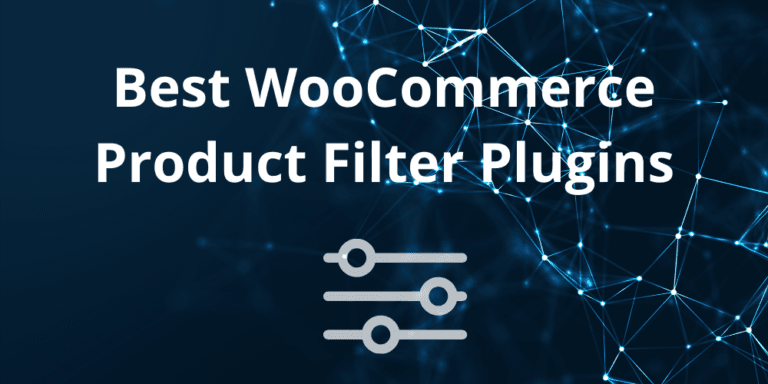 7 Best Woocommerce Product Filter Plugins