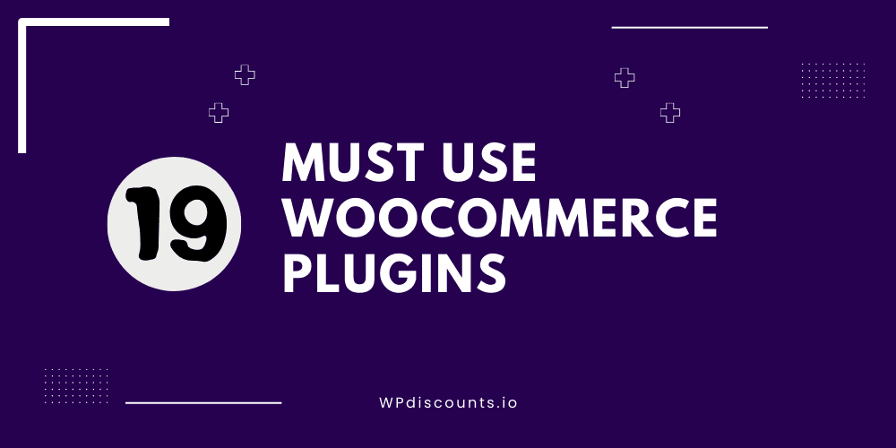 19 Cool Woocommerce Plugins That You Must Use In 2025